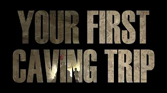 Getting Started Caving - Taking Your First Cave Trip - National ...